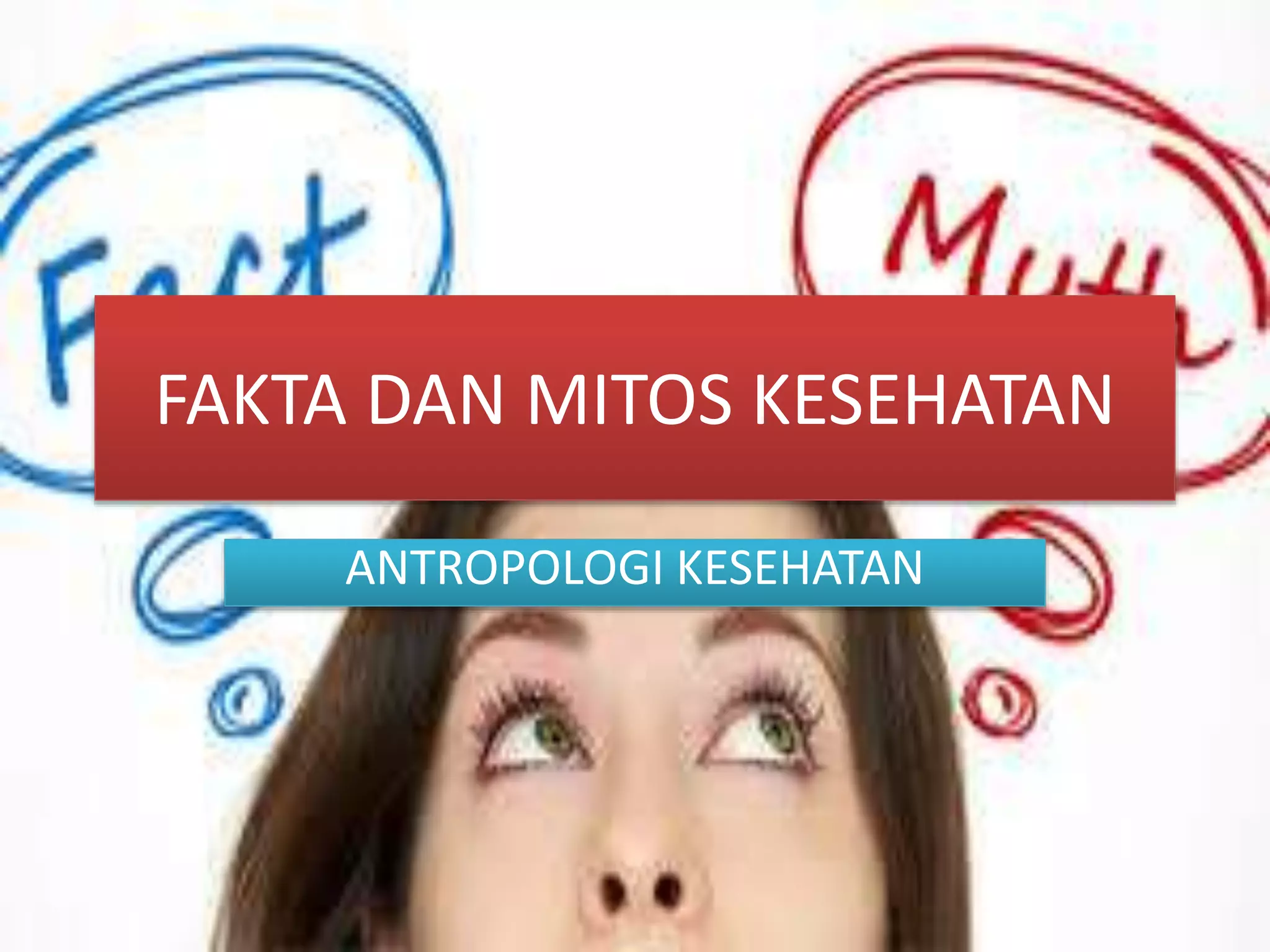 Fakta dan Mitos Kesehatan | PPTX