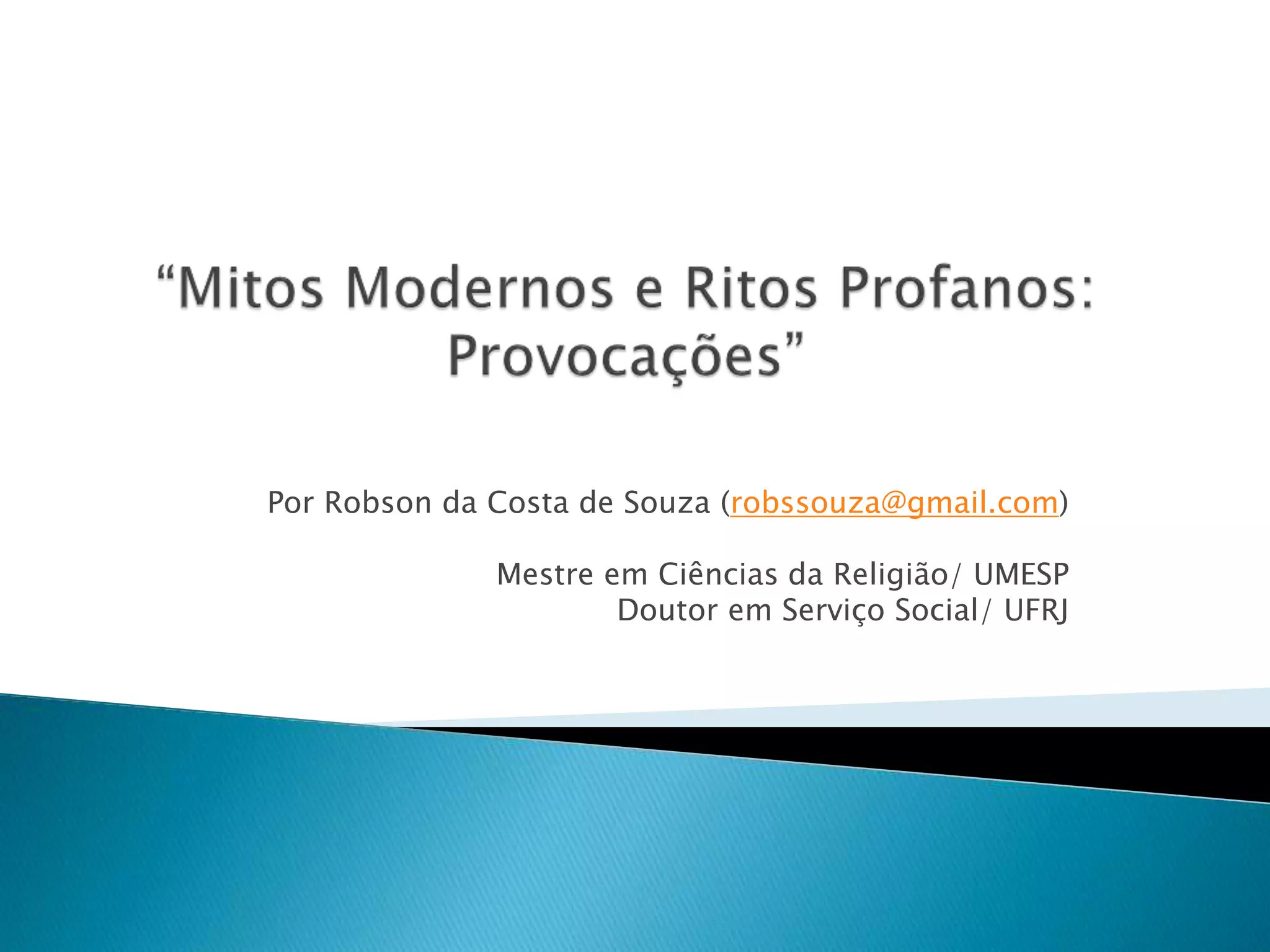 “Mitos Modernos e Ritos Profanos: Provocações” | PDF