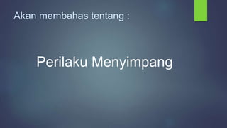 Perilaku Menyimpang | PPTX