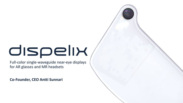 Antti Sunnari (Dispelix Ltd): Full-color, single-waveguide near-eye ...