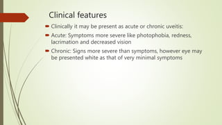 Anterior uveitis - SIGNS, SYMPTOMS AND TREATMENT | PPTX