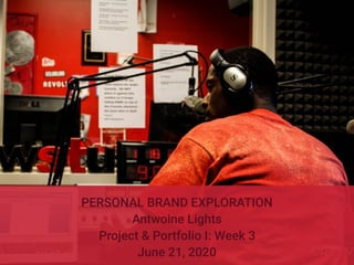 Antwoine Lights Personal Brand Presentation | PDF | College Radio | Music
