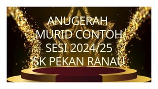 ANUGERAH MURID CONTOH SEKOLAH PEKAN RANAU | PPTX