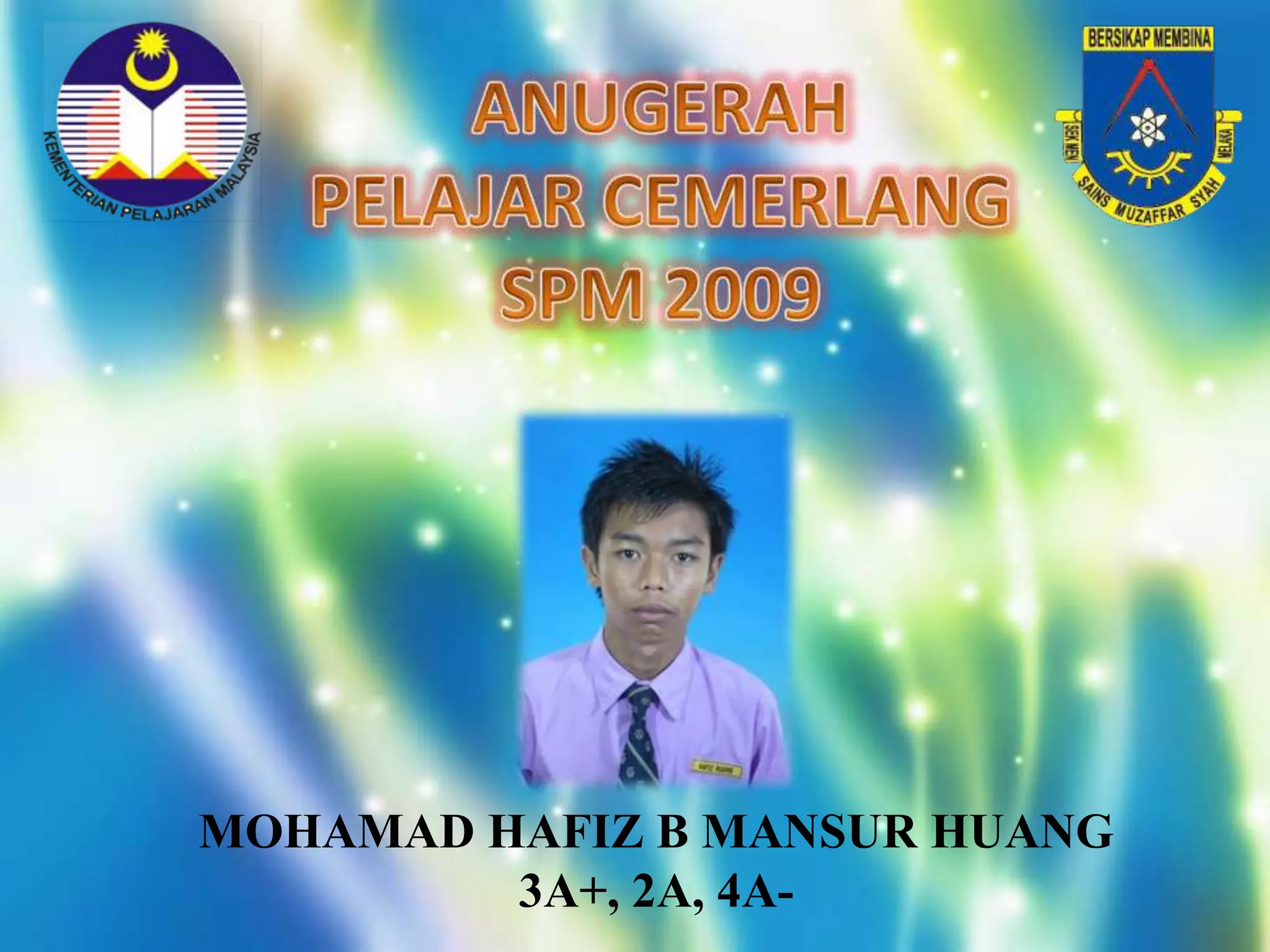 Anugerah pelajar cemerlang spm 20091 | PPSX
