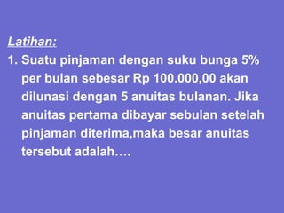 anuitas adalah materi tentang perhitungan bunga.ppt