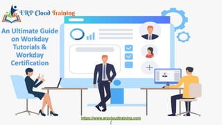 An Ultimate Guide on Workday Tutorials & Workday Certification | PPTX