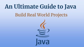 An Ultimate Guide to Java