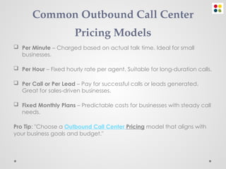 An Ultimate Guide to Outbound Call Center Pricing | PPT