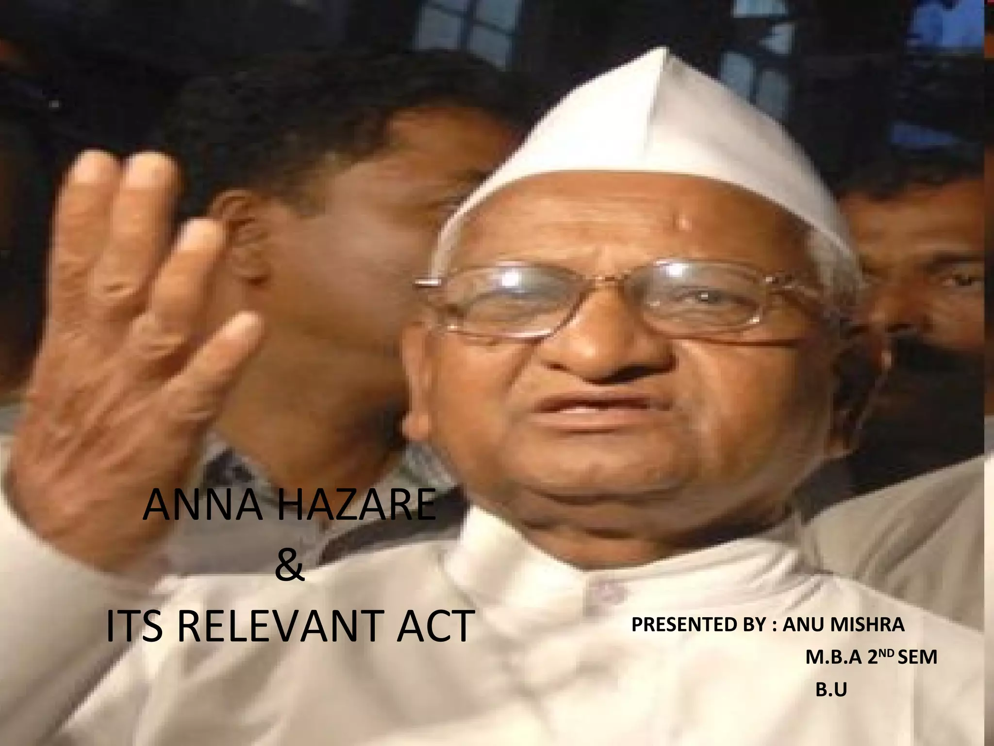 Anu mishra anna hazare | PPT