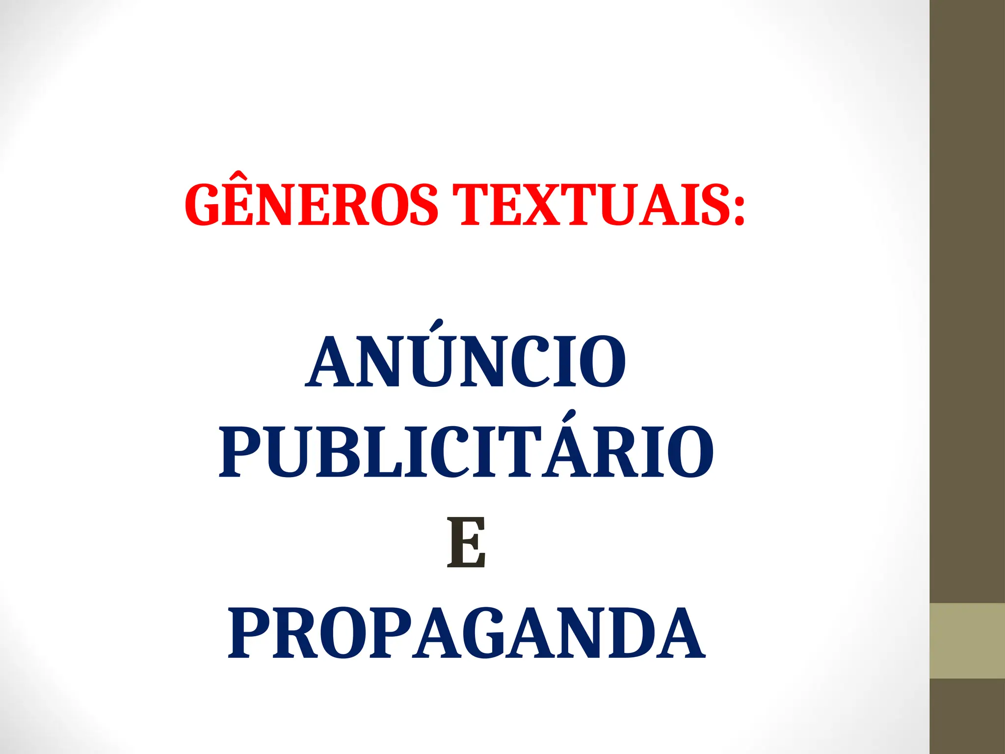 Anuncio Publicitário e Propaganda em textos.ppt