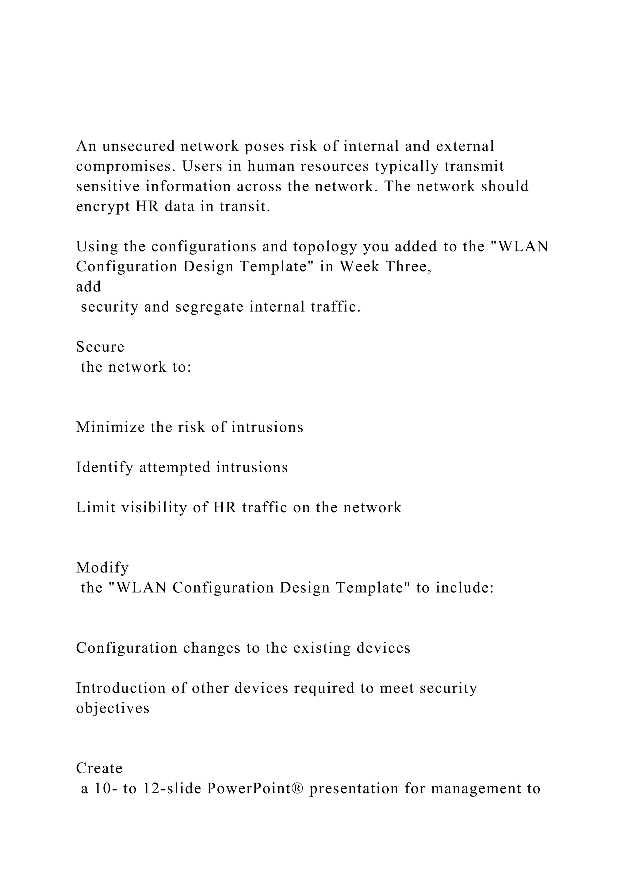 An unsecured network poses risk of internal and external comprom.docx