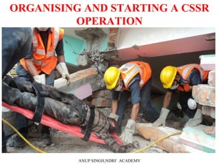 ORGANISING AND STARTING A CSSR OPERATION | PPT