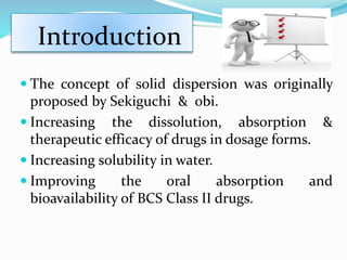 Solid dispersion | PPTX