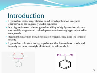 Hypervalent organo iodines reagents in organic synthesis | PPTX
