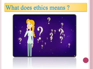 Business ethics | PPT