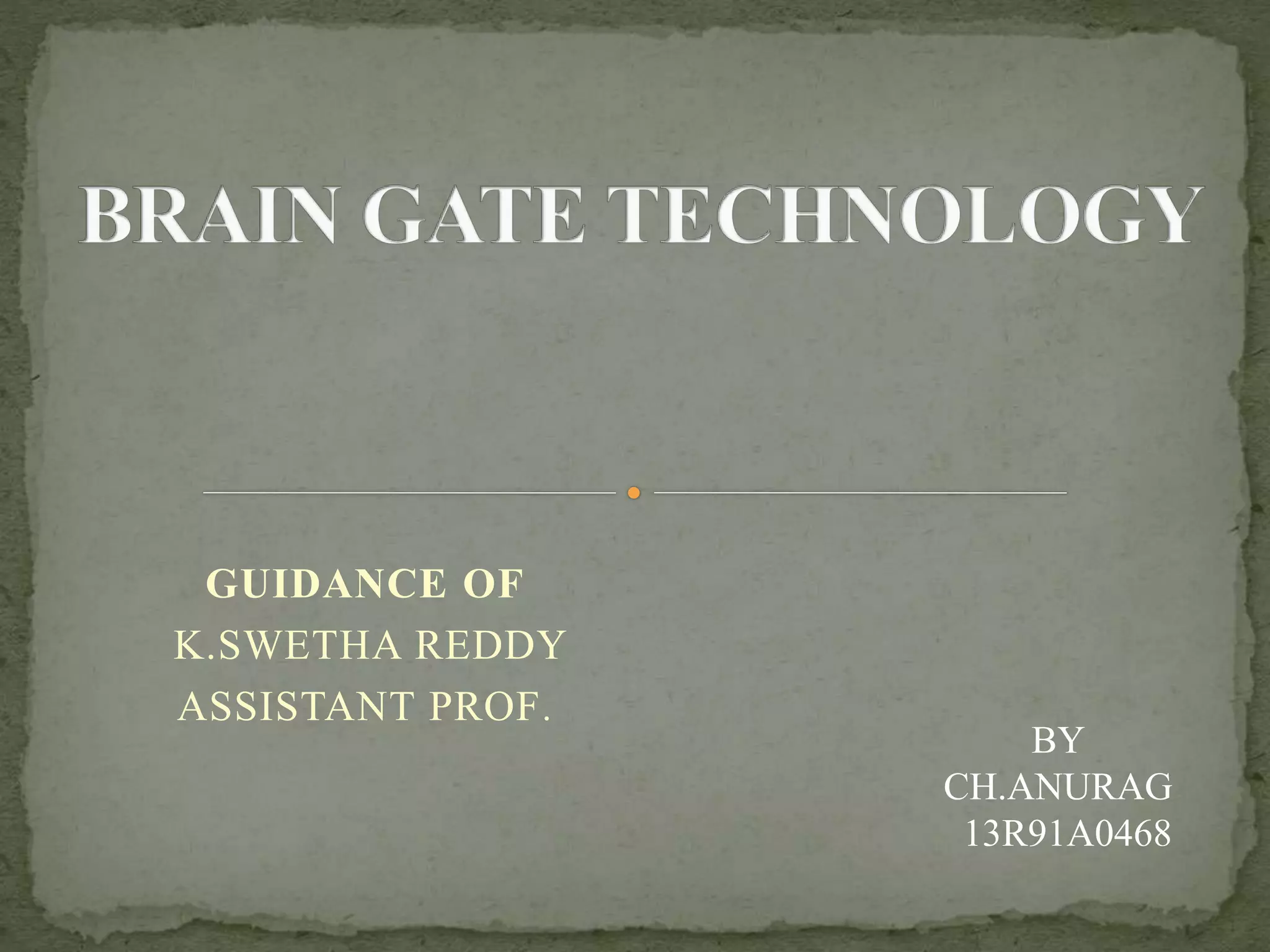 brain gate technology | PPT