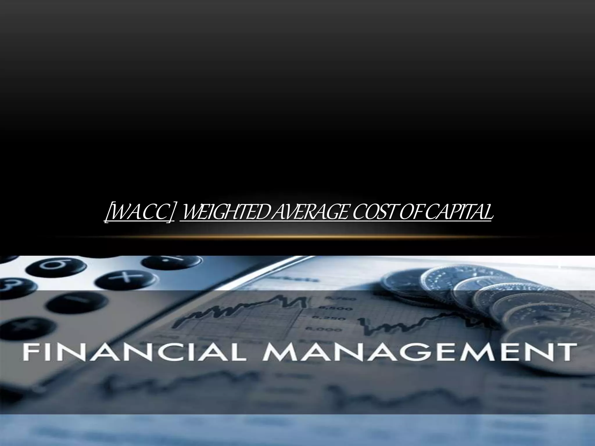 [wacc] weighted average cost of capital | PPTX