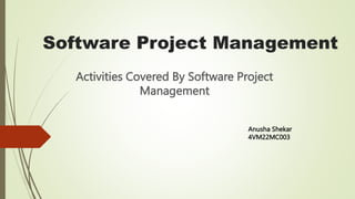 software project management-activities covered | PPTX
