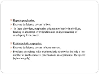 PORPHYRIA | PPTX | Blood Disorders | Diseases and Conditions