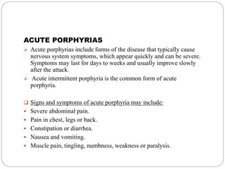 PORPHYRIA | PPTX | Blood Disorders | Diseases and Conditions