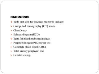 PORPHYRIA | PPTX | Blood Disorders | Diseases and Conditions