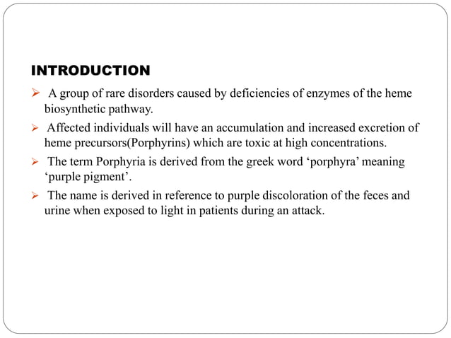 PORPHYRIA | PPTX | Blood Disorders | Diseases and Conditions