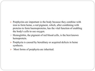 PORPHYRIA | PPTX | Blood Disorders | Diseases and Conditions