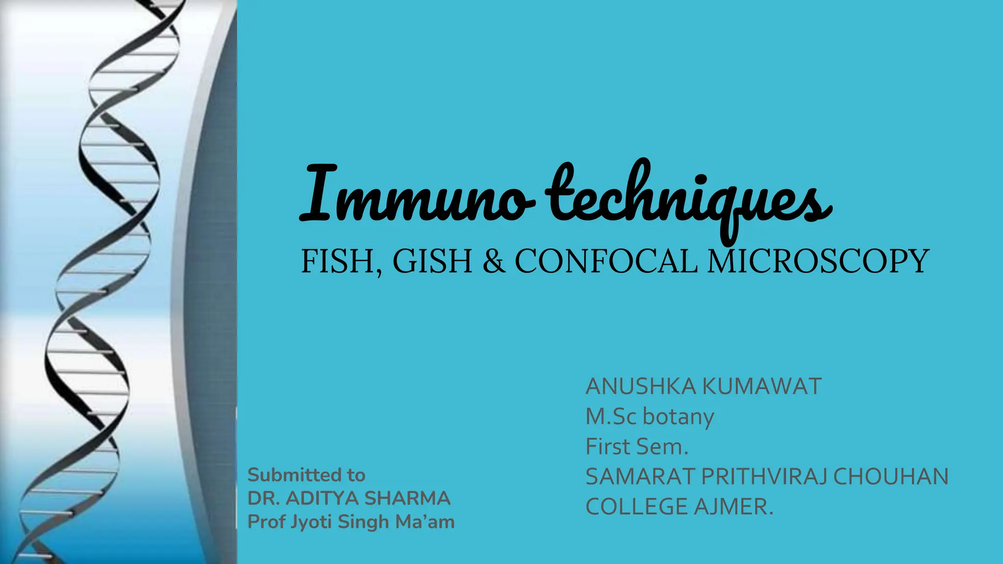 Immuno techniques like fish &gish and confocal microscopy | PPT