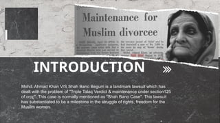 Mohd. Ahemed khan v. Shah bano begum and others. I | PPTX