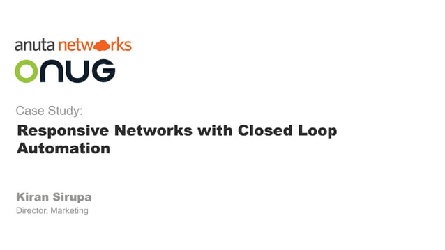 Case Study: Responsive Networks with Closed Loop Automation | PPT