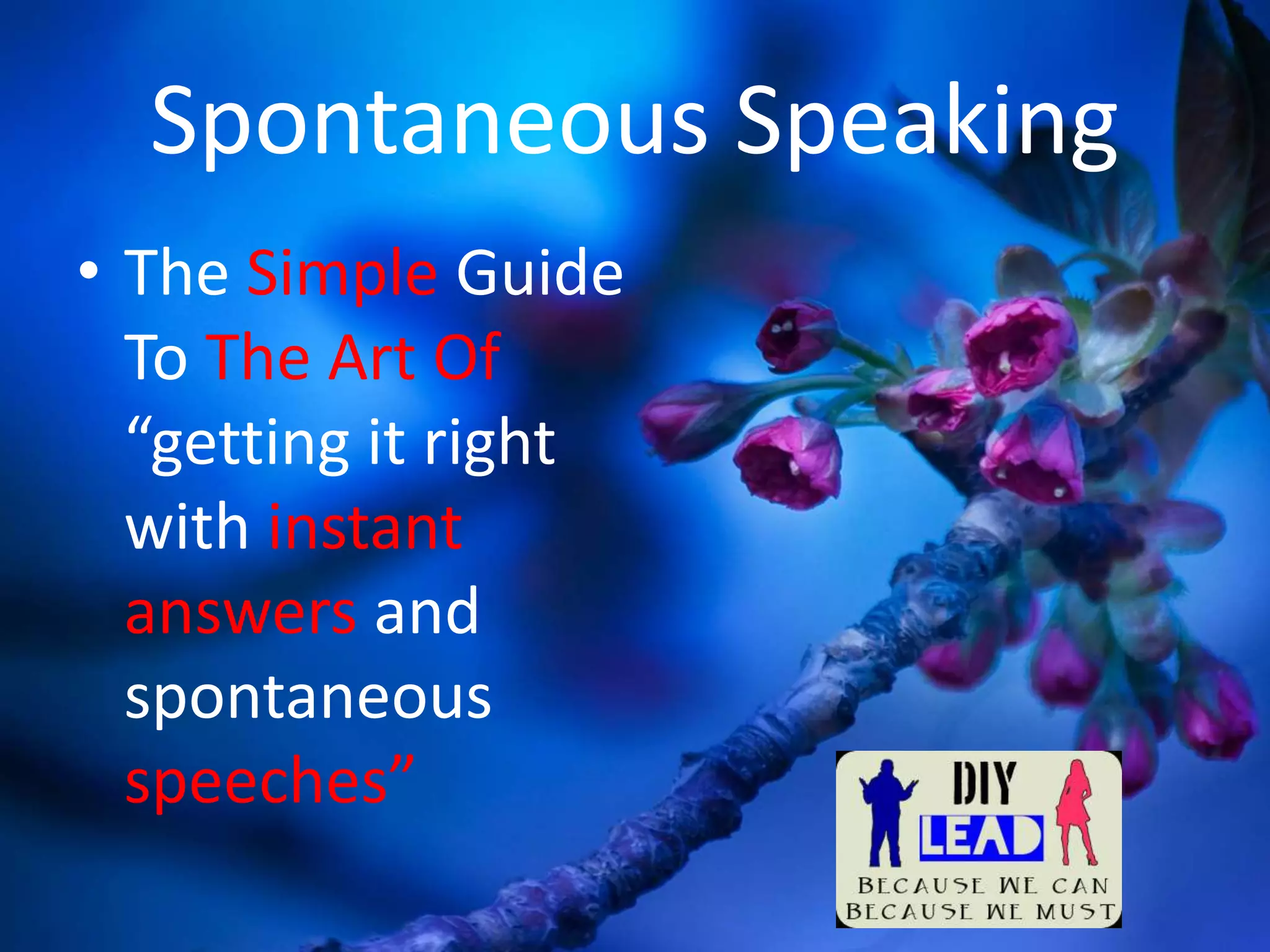 Spontaneous Speech: The Simple Guide To The Art Of "getting it right ...