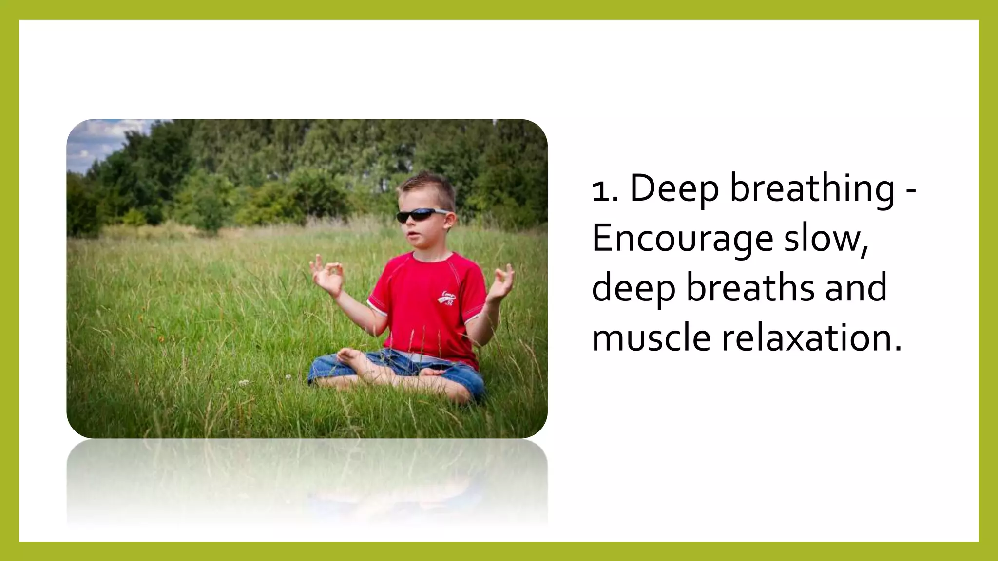 Anxiety-Reducing Strategies for Children | PPT