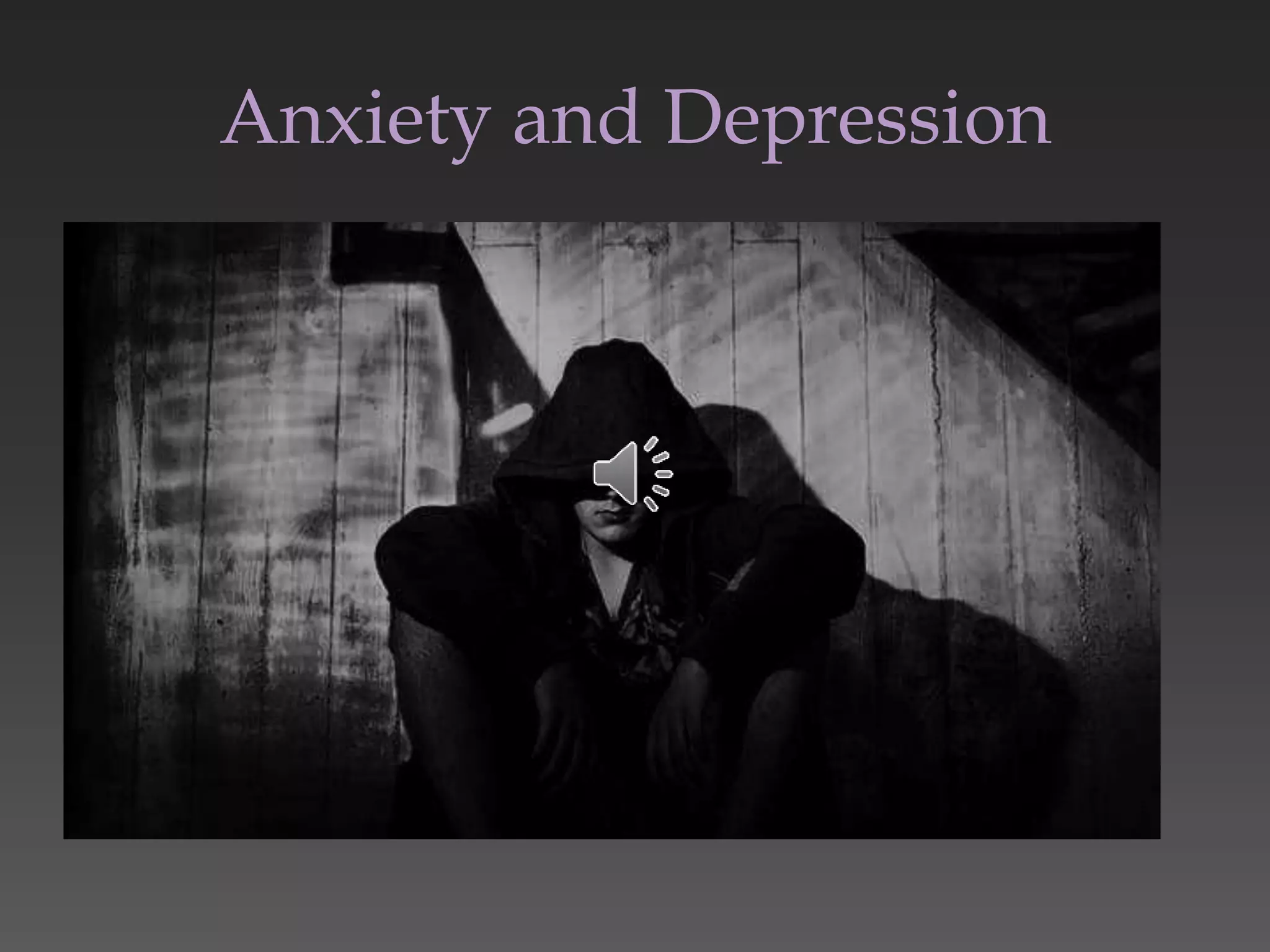 Anxiety and depression | PPTX