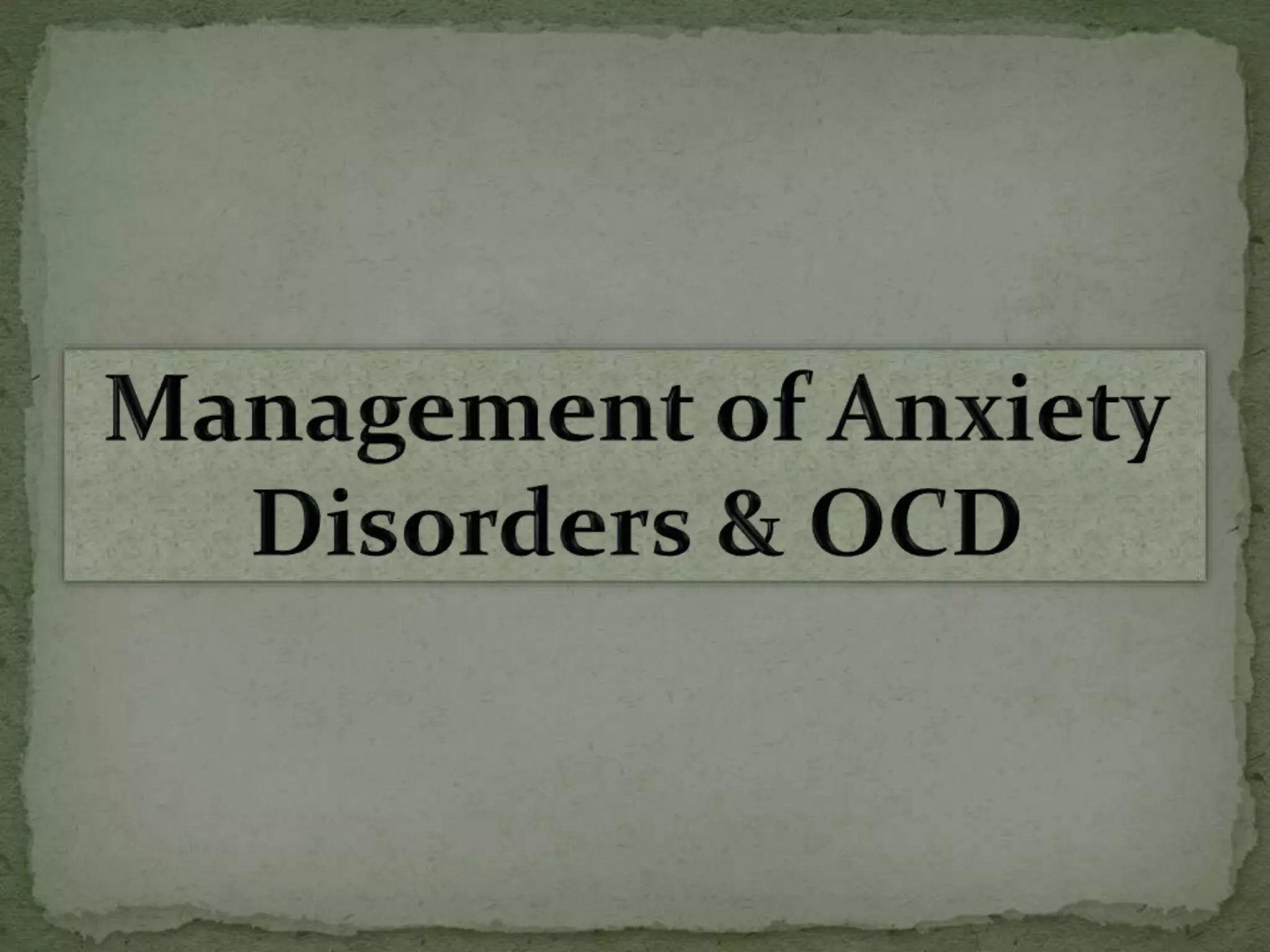 Anxiety disorders and obsessive compulsive Disease | PPTX