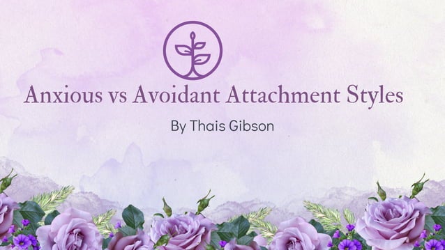 Difference between Anxious vs Avoidant Attachment Styles | PDF