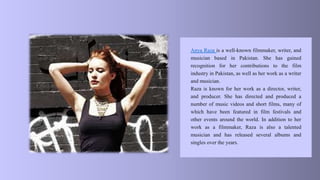 Anya Raza: A Talented Filmmaker | PPTX