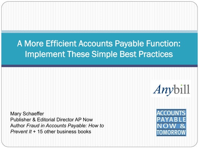 [Webinar] A More Efficient Accounts Payable Function: Implement These ...