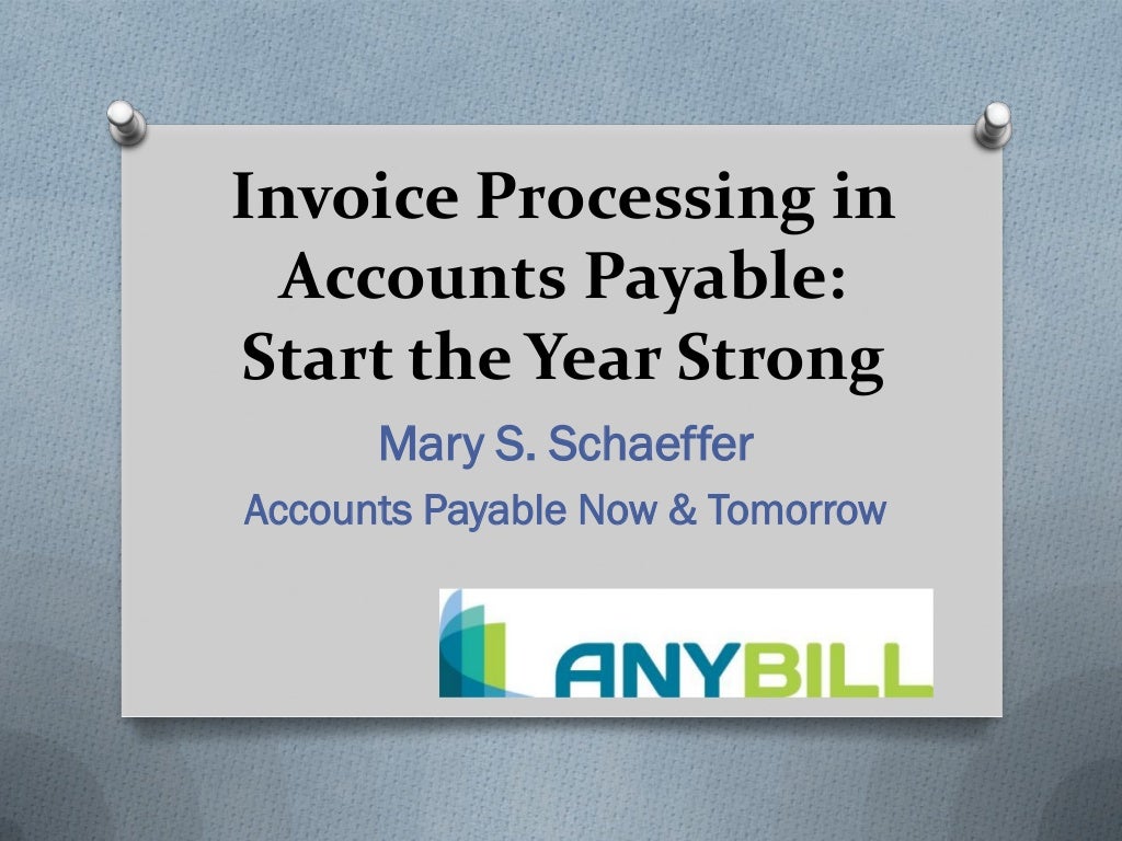 [Webinar] Invoice Processing in Accounts Payable: Start the Year Stro…