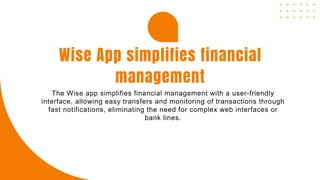 Get Wise Debit Cards and Accounts to manage your money | PPT