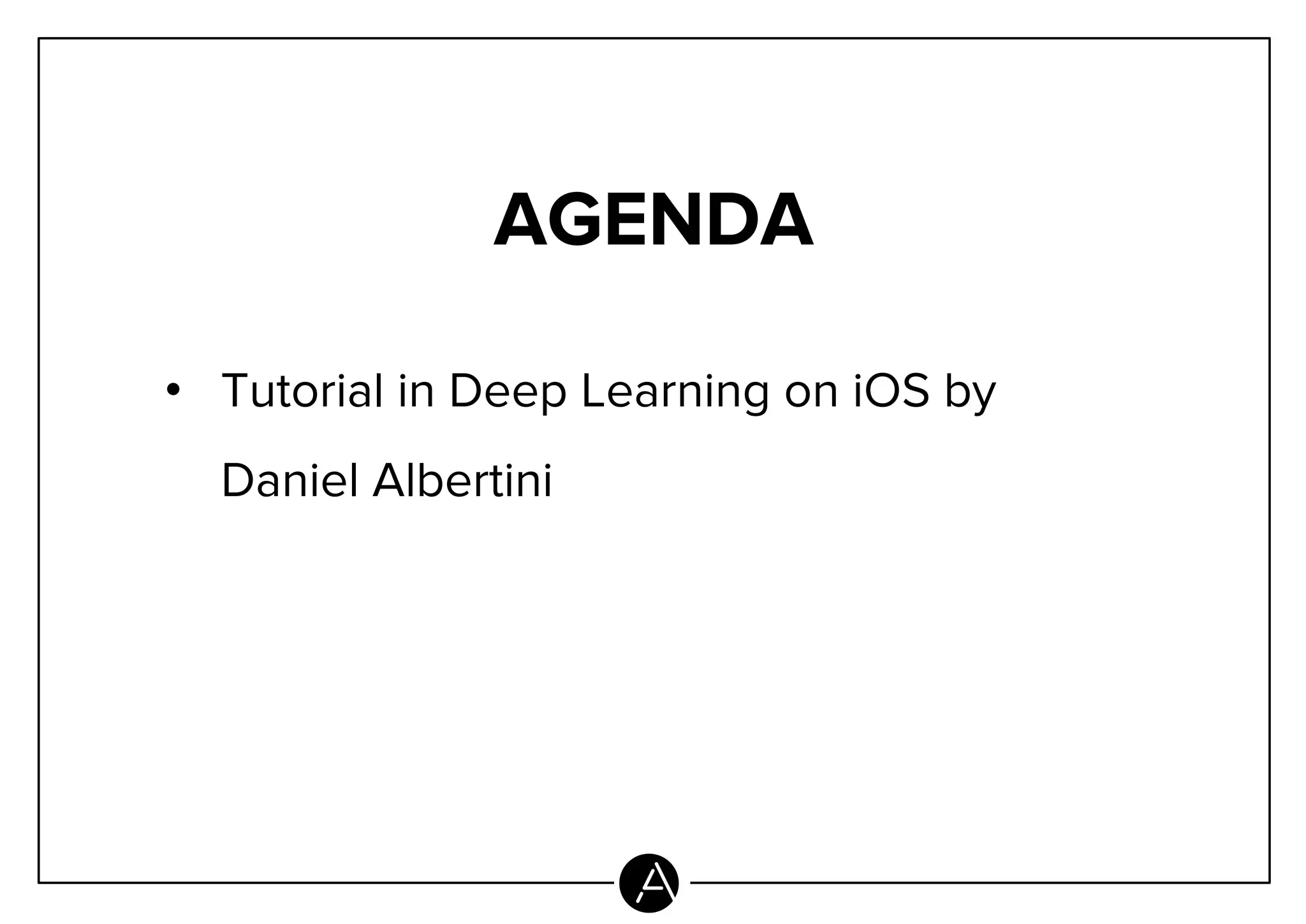 Deep Learning in iOS Tutorial | PPT