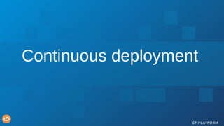 Continuous Deployment with Cloud Foundry, Github and Travis CI | PPT