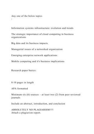 Any one of the below topicsInformation systems infrastructu.docx