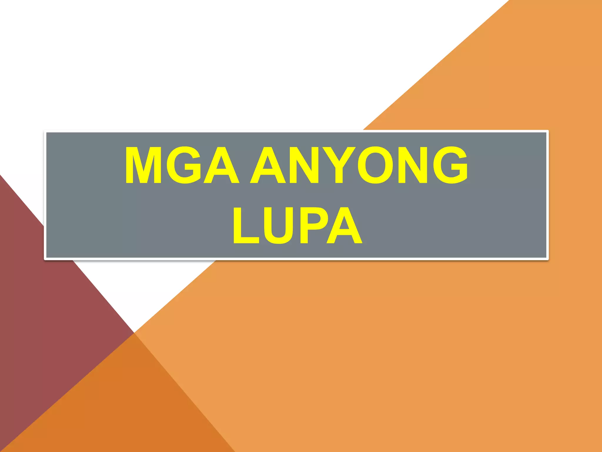 Anyong lupa | PPT
