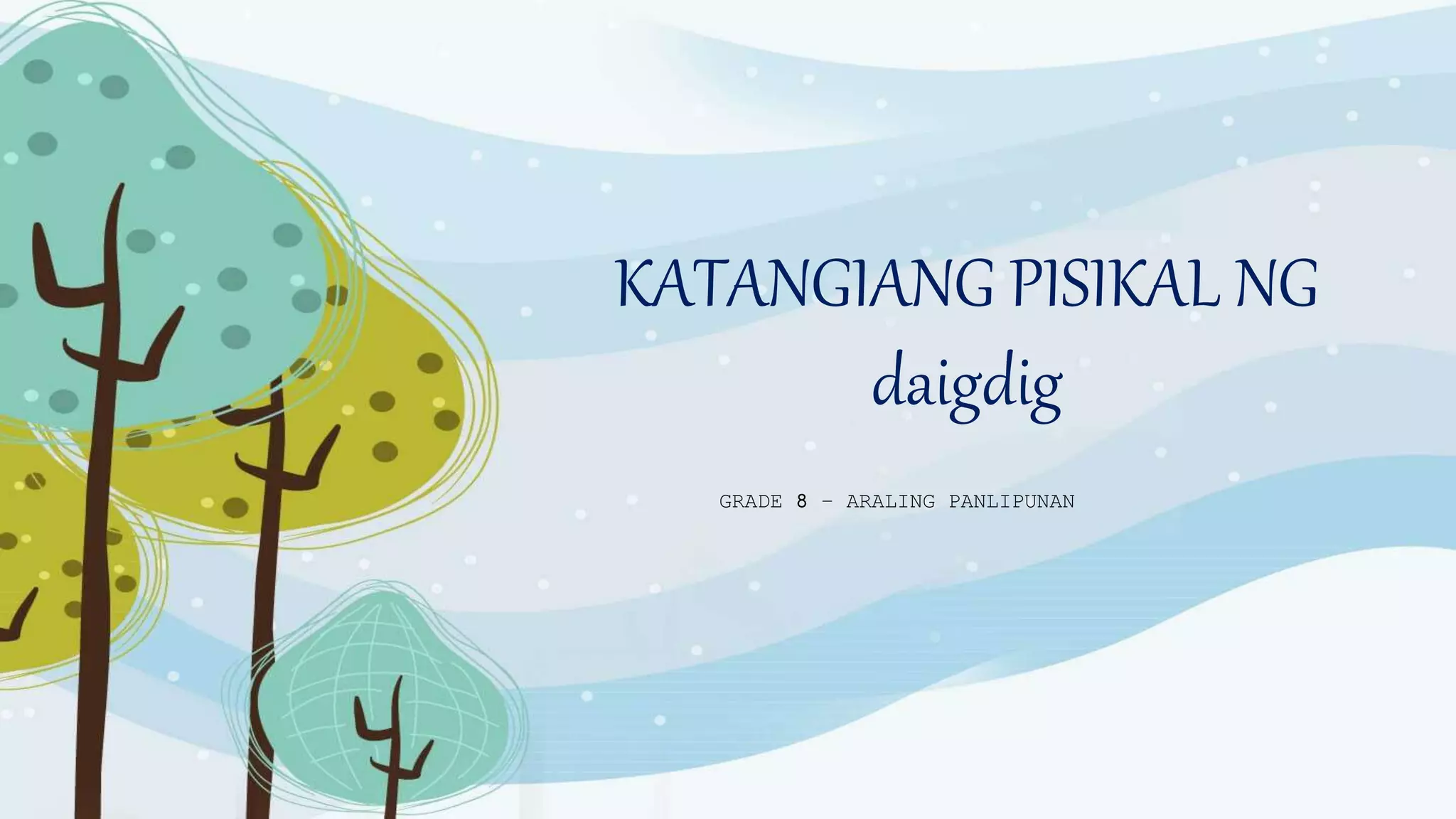 ANYONG LUPA & ANYONG TUBIG SA DAIGDIG.pptx