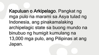 ANYONG LUPA AT TUBIG sa asya isa sa mga konyinente ng daigdig.pptx