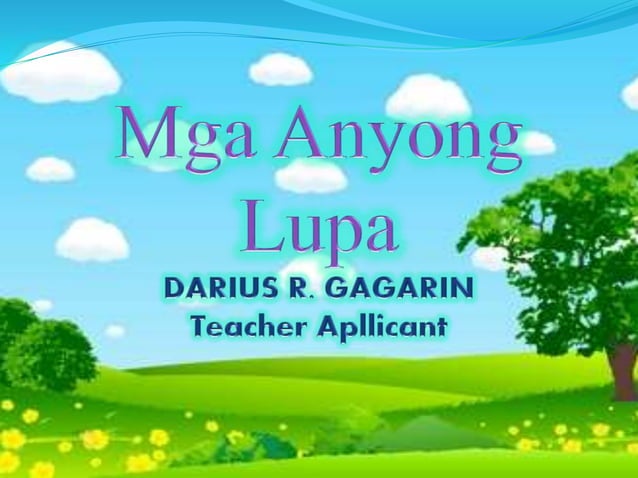 Anyong lupa ppt | PPTX