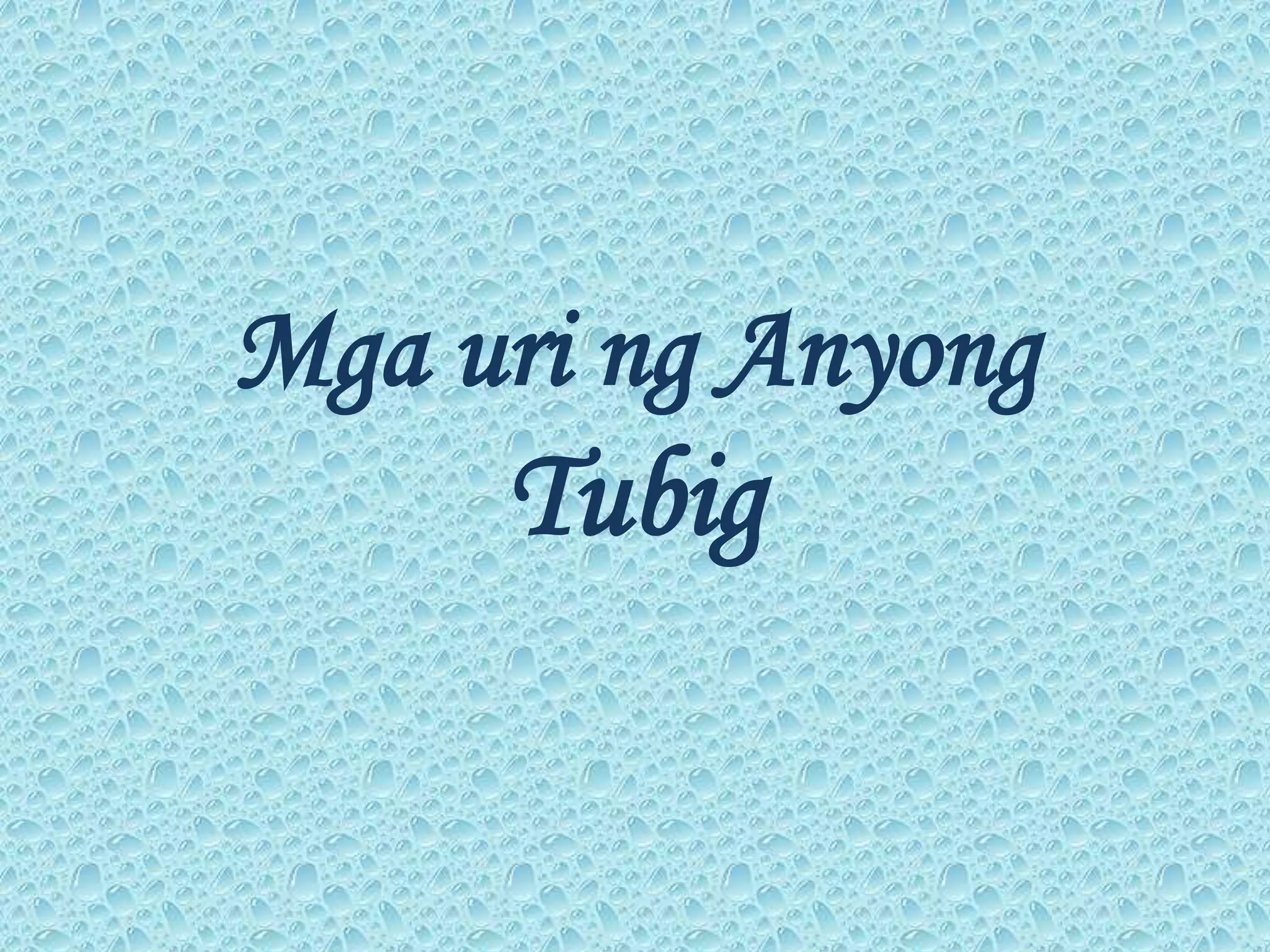 Anyong tubig | PPTX