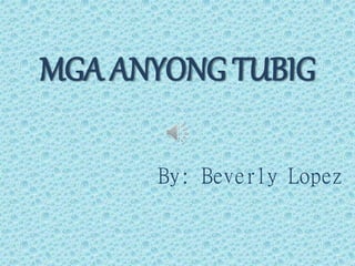Anyong tubig | PPTX