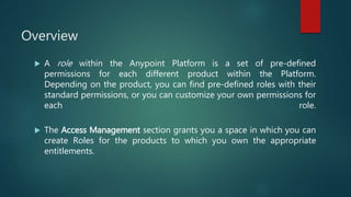 Anypoint access management - Roles | PPTX | Cloud Computing | Internet