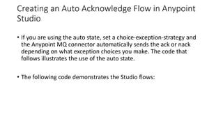 Anypoint mq acknowledgement mode | PPTX